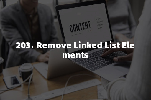 203 Remove Linked List Elements Apispace 203-remove-linked-list-elements-apispace